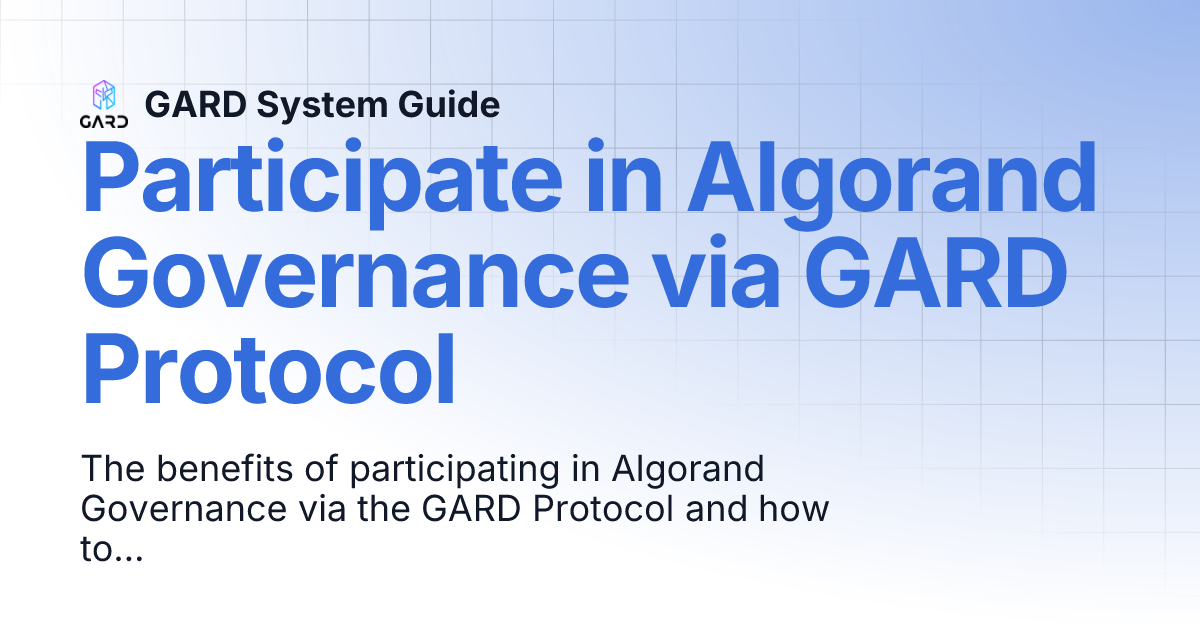 Participate in Algorand Governance via GARD Protocol | GARD System Guide