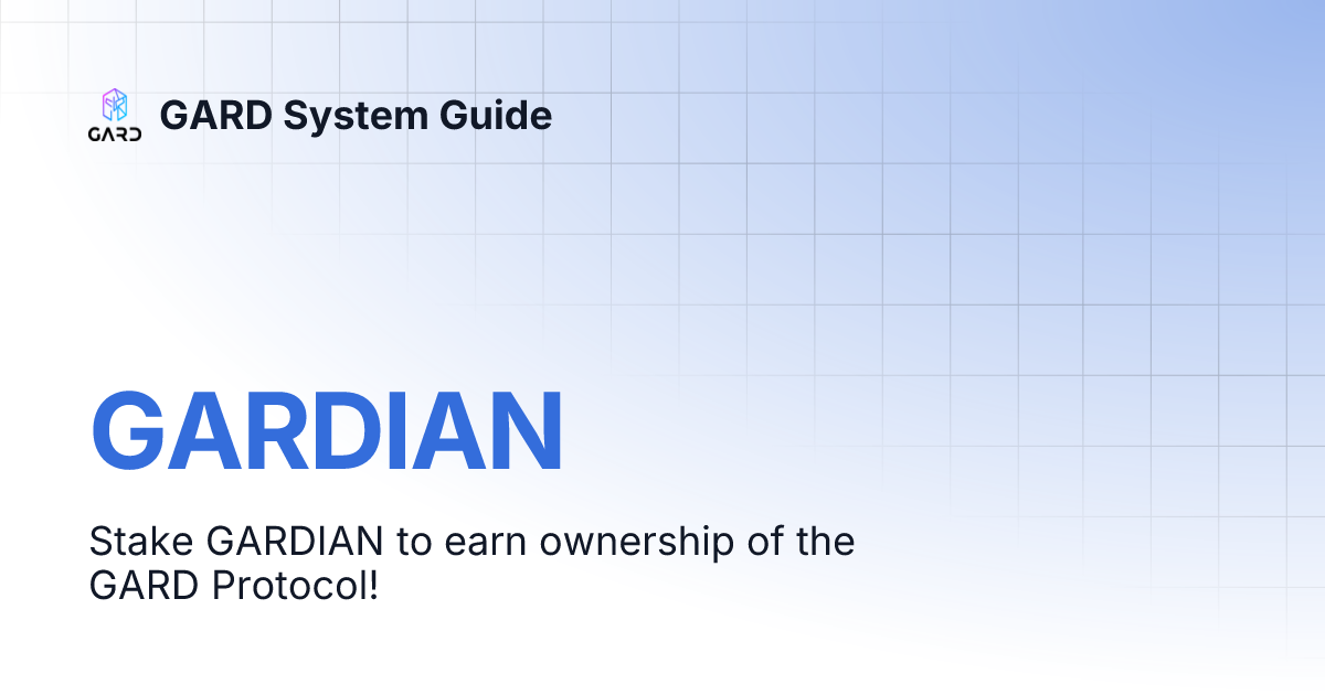 GARDIAN | GARD System Guide