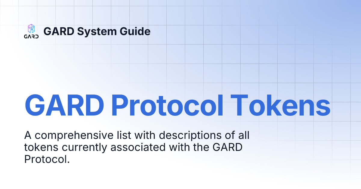 GARD Protocol Tokens | GARD System Guide